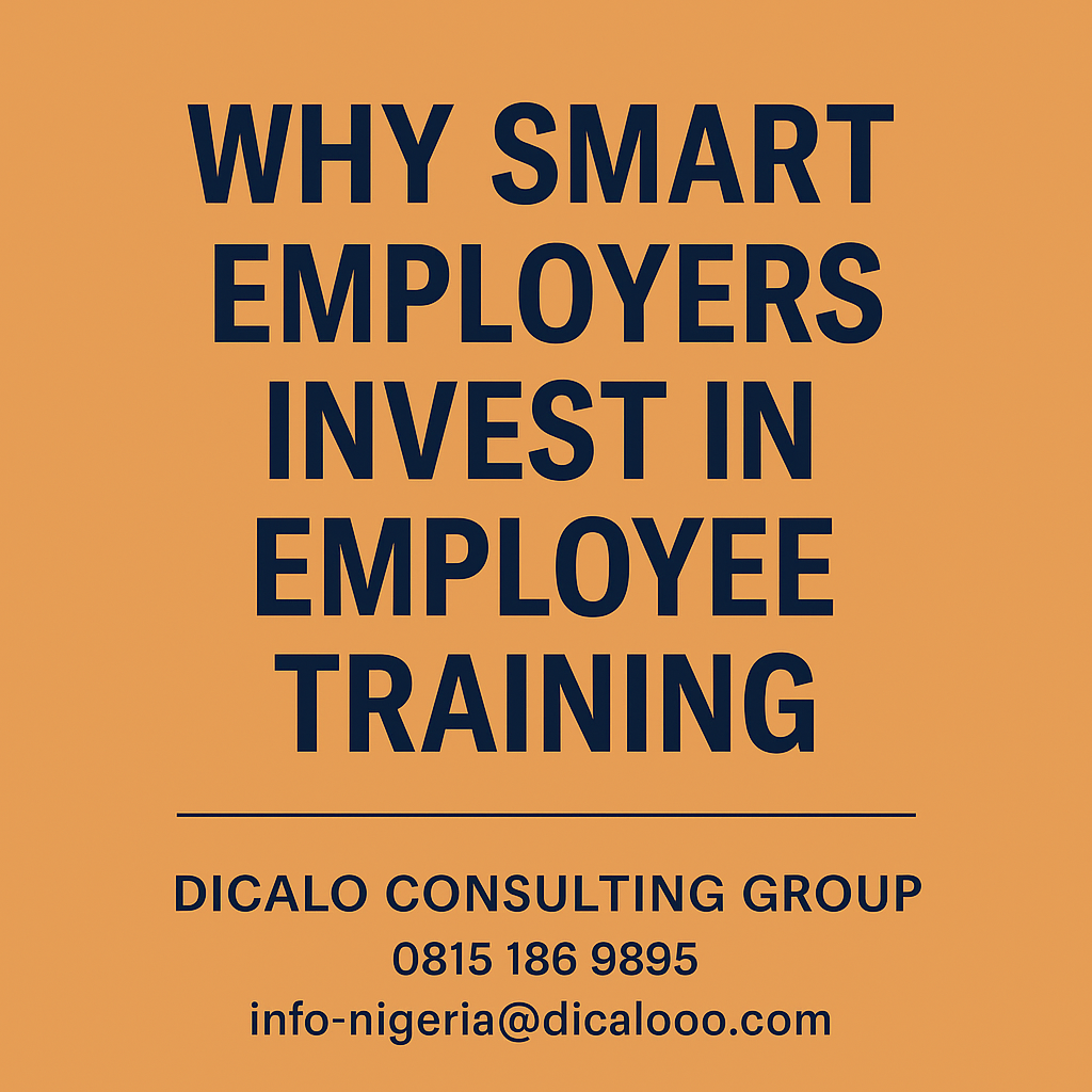 Why Smart Employers Invest in Employee Training - Dicalo Consulting ...